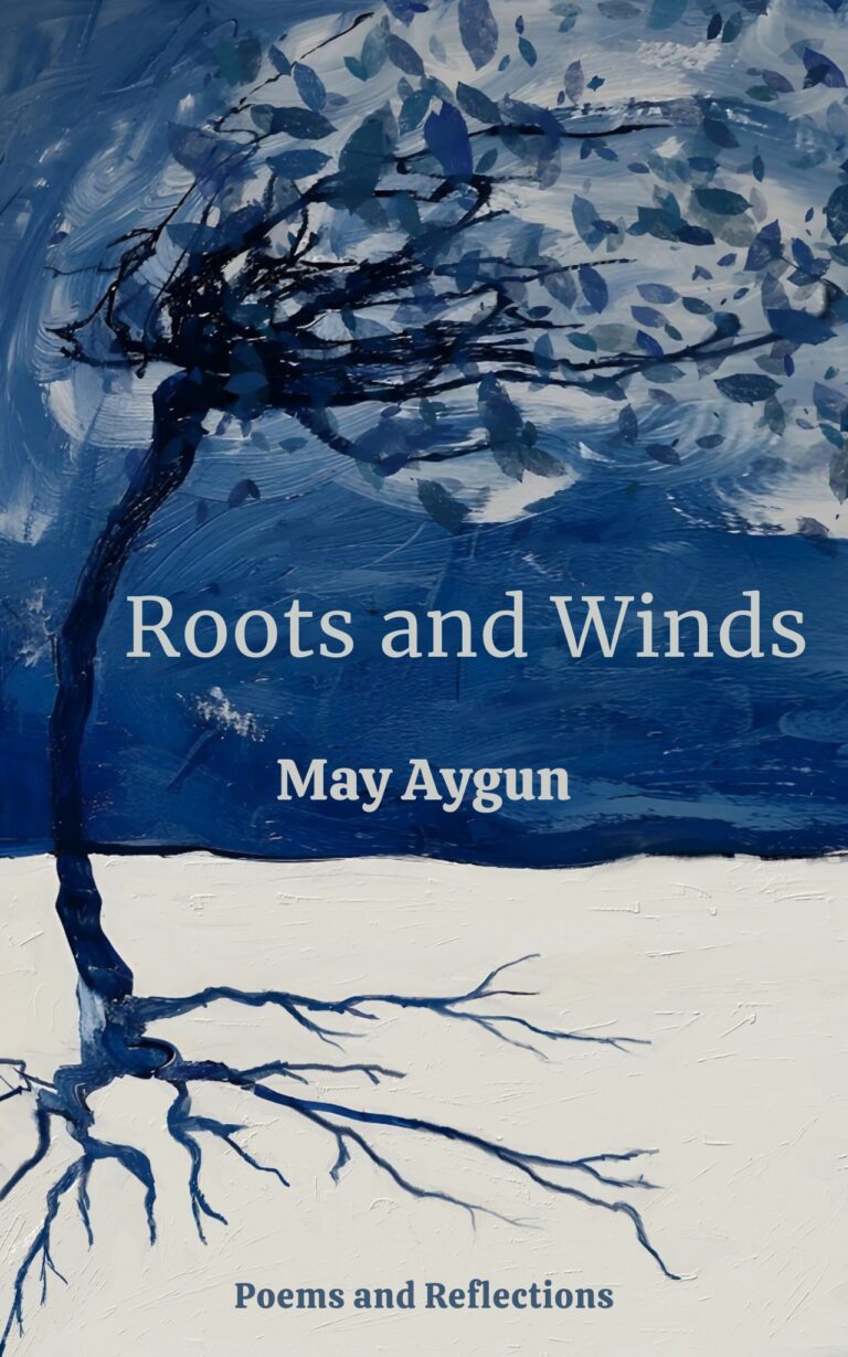 Roots and Winds – May Aygun